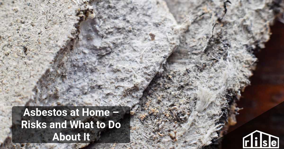 Asbestos at Home – Risks and What to Do About It