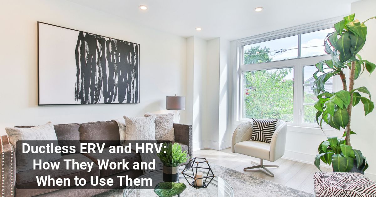 Ductless ERV and HRV: How They Work and When to Use Them