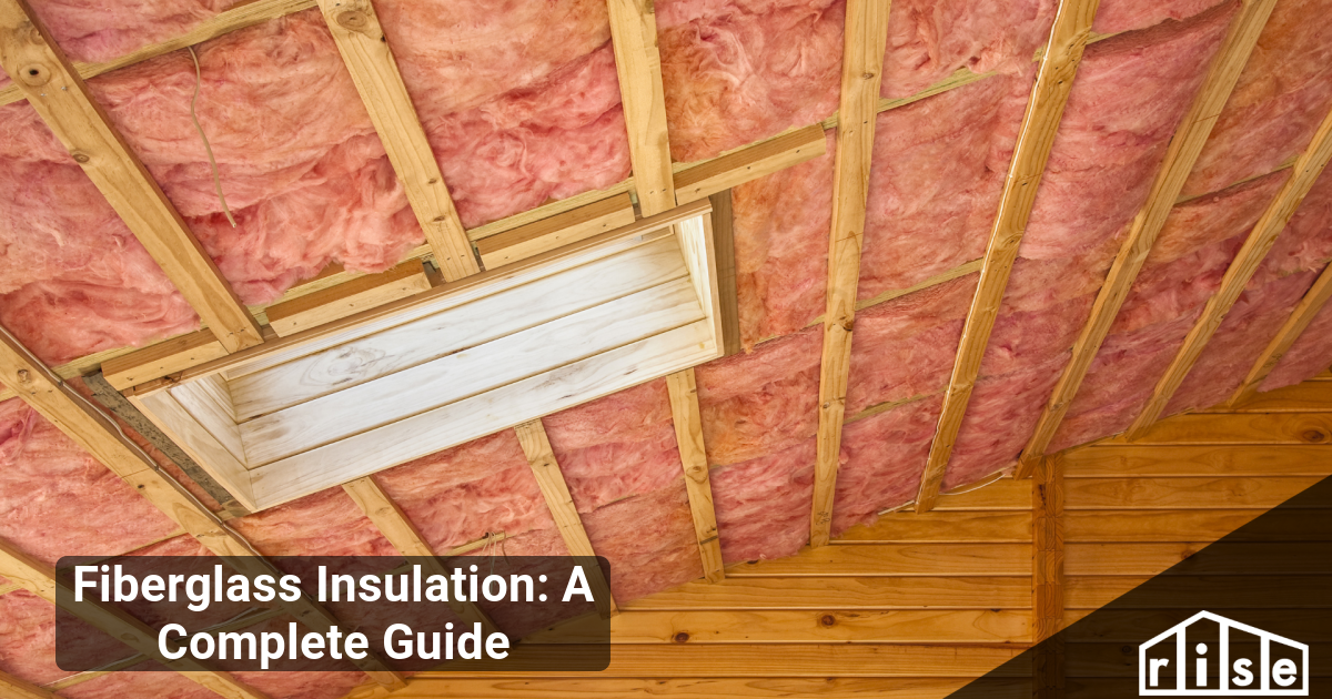 Fiberglass Insulation: A Complete Guide
