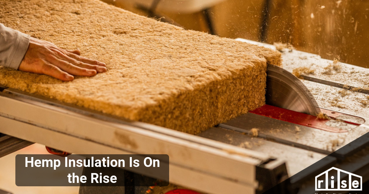 Hemp Insulation Is On the Rise