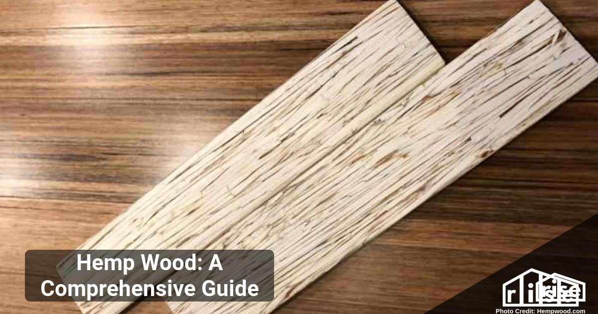 Hemp Wood: A Comprehensive Guide