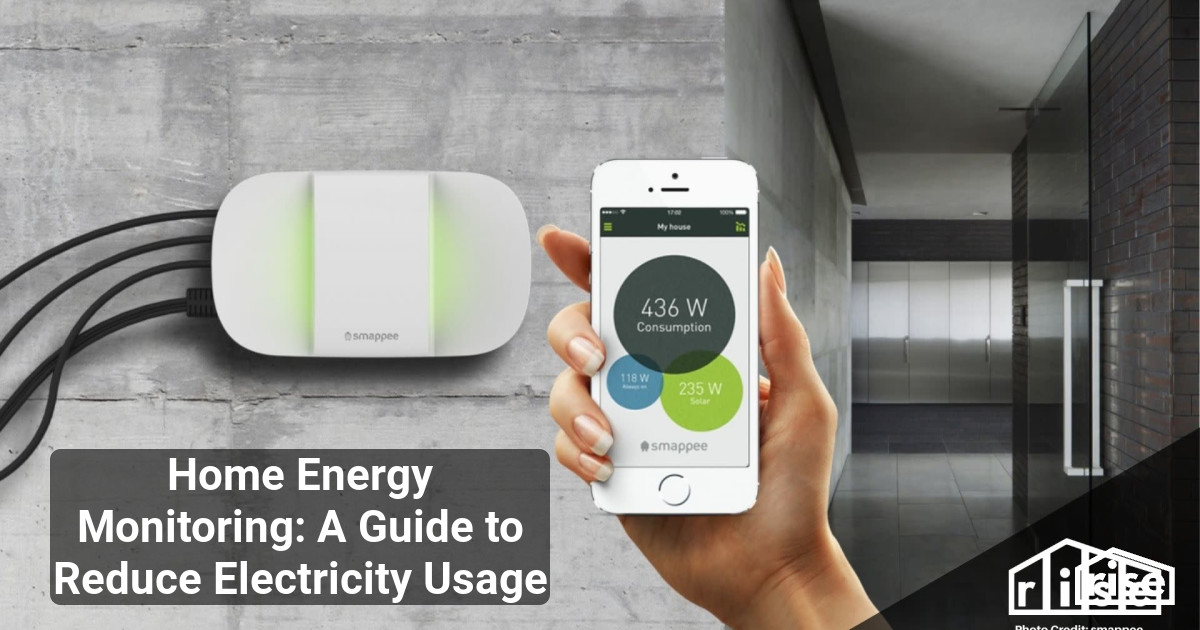 Home Energy Monitoring: A Guide to Reduce Electricity Usage
