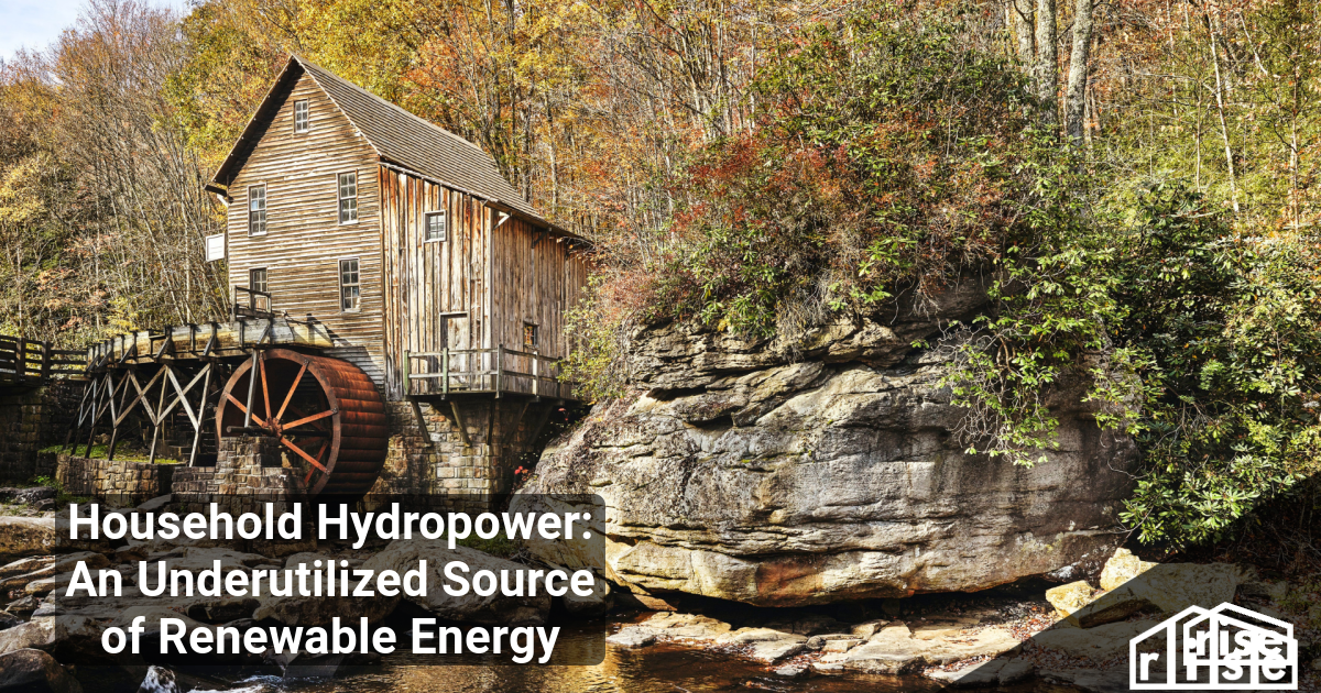 Household Hydropower: An Underutilized Source of Renewable Energy