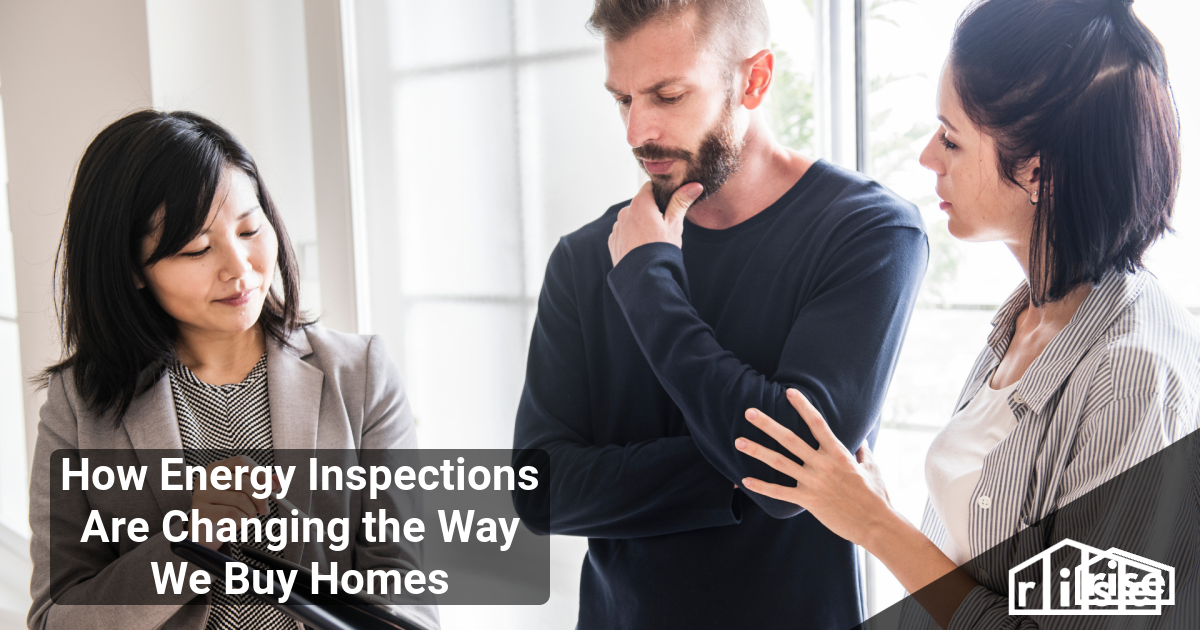 How Energy Inspections Are Changing the Way We Buy Homes