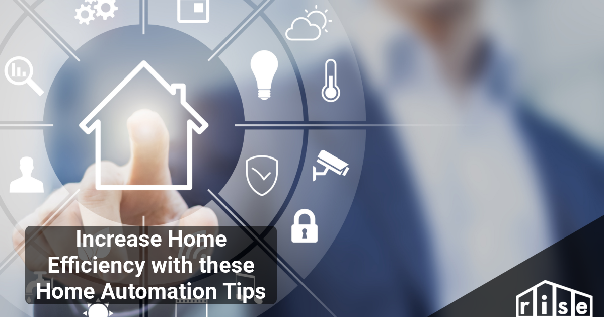 Increase Home Efficiency with these Home Automation Tips