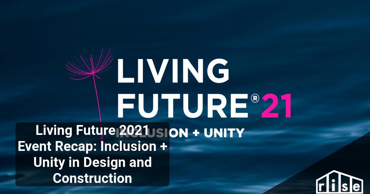 Living Future 2021 Event Recap: Inclusion + Unity in Design and ...
