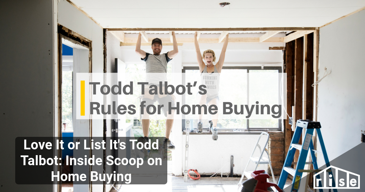 Love It or List It's Todd Talbot: Inside Scoop on Home Buying