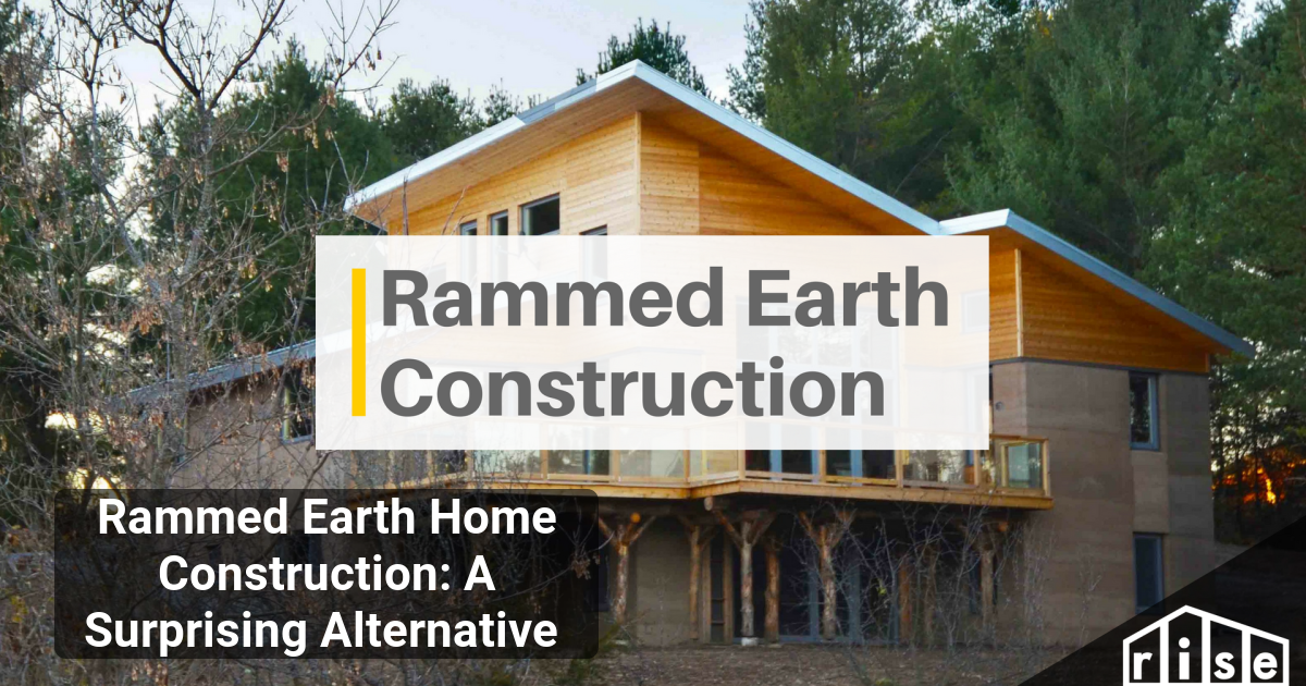 Rammed Earth Home Construction: A Surprising Alternative