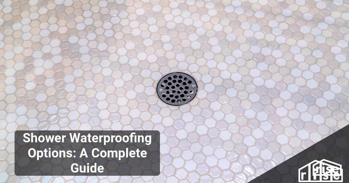 Shower Waterproofing Options: A Complete Guide