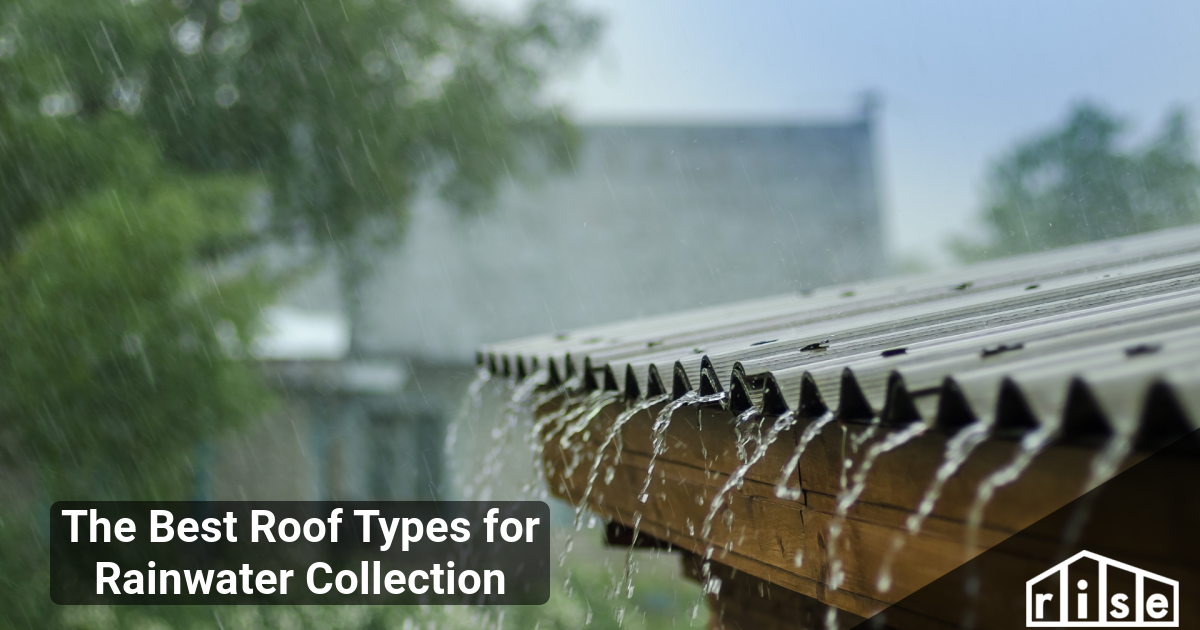 The Best Roof Types for Rainwater Collection