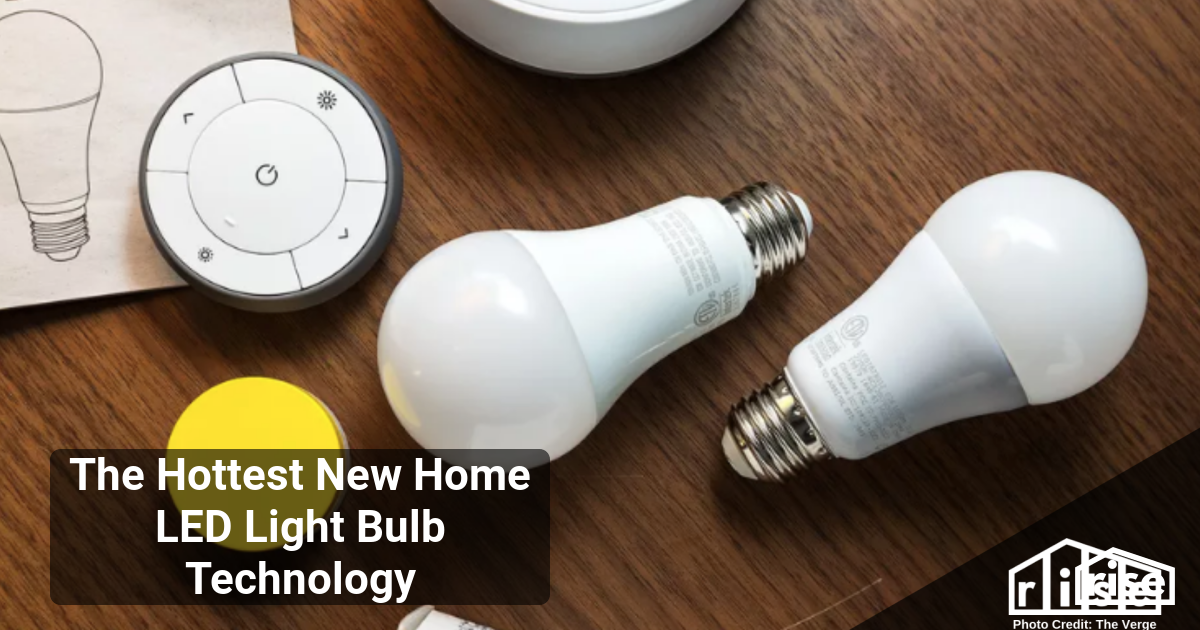 The Hottest New Home LED Light Bulb Technology
