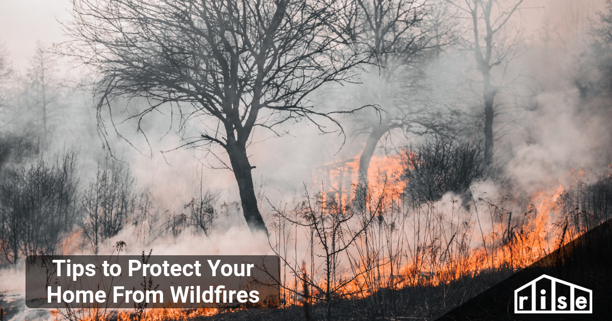 Tips to Protect Your Home From Wildfires