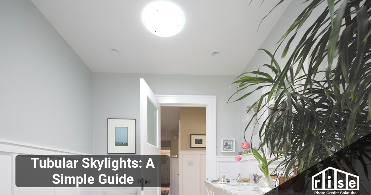 Tubular Skylights: A Simple Guide