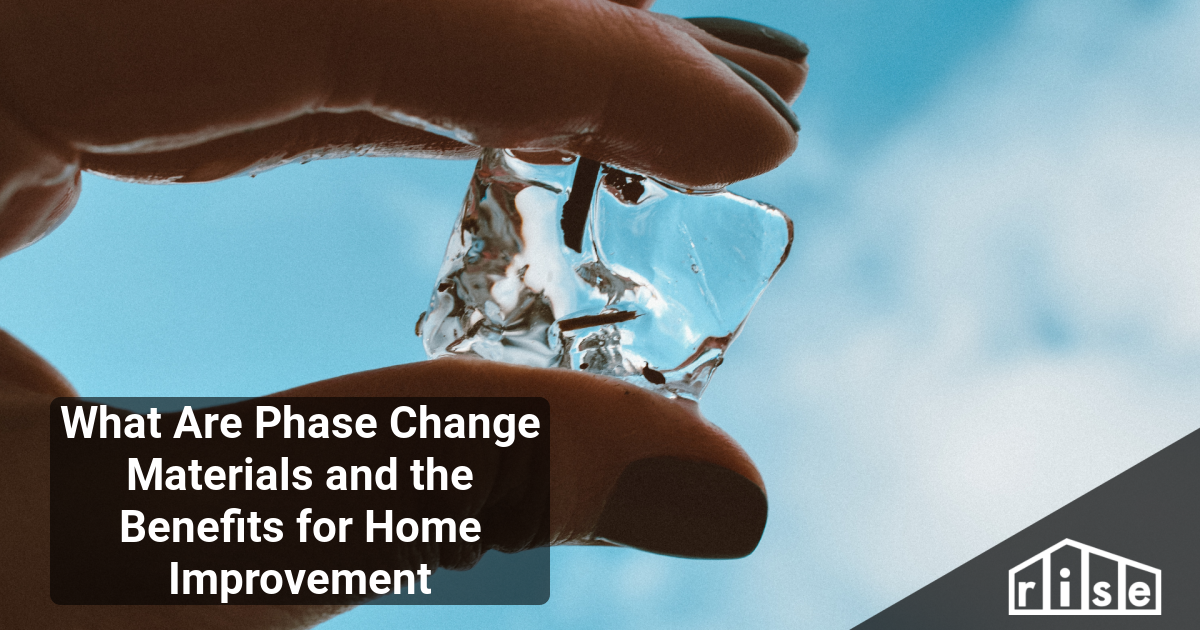 What Are Phase Change Materials and the Benefits for Home Improvement