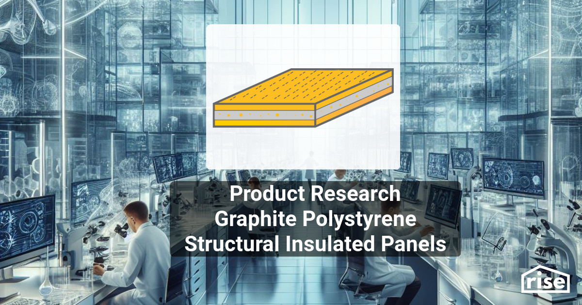 Learn about Graphite Polystyrene Structural Insulated Panels