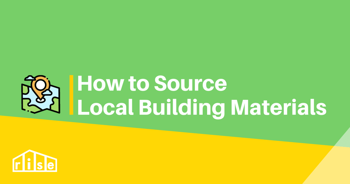 Top 3 Tips for How to Source Local Building Materials