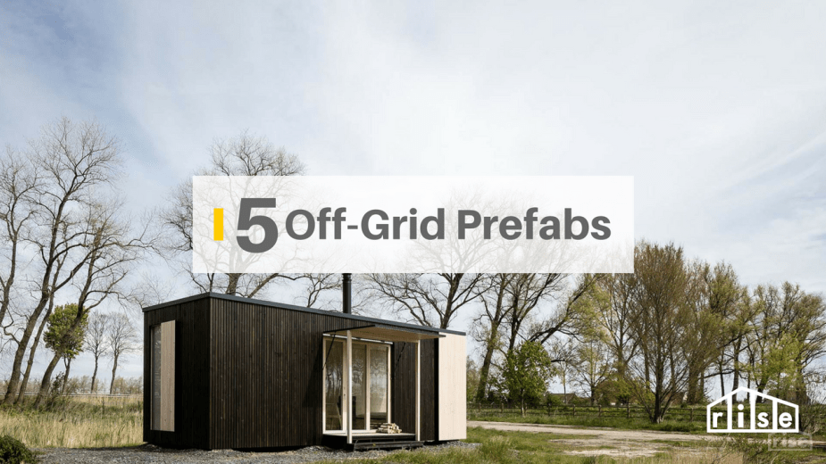 5 Stunning Prefab Off-grid Homes (with prices)