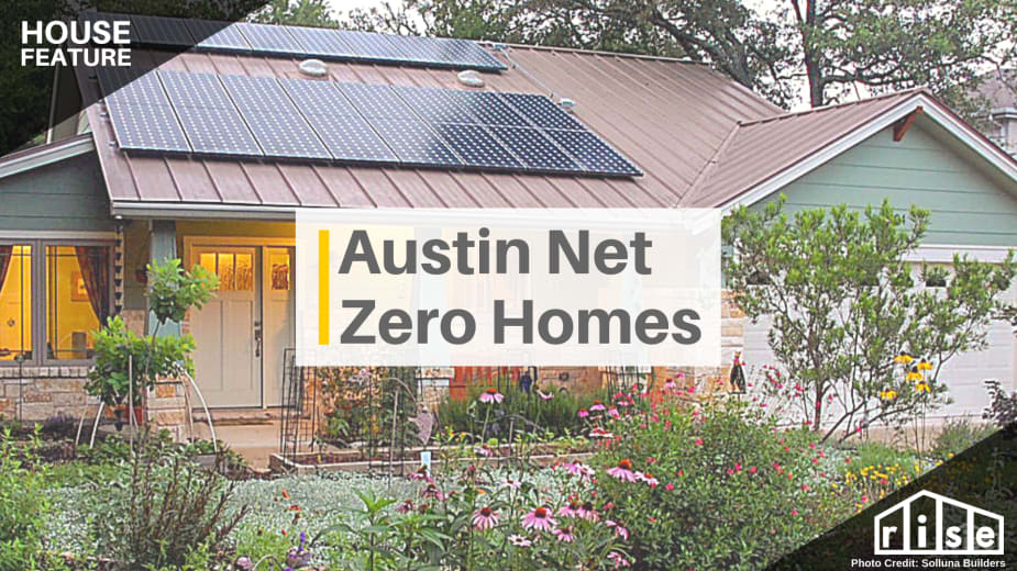 Two Important Net Zero Homes in Austin