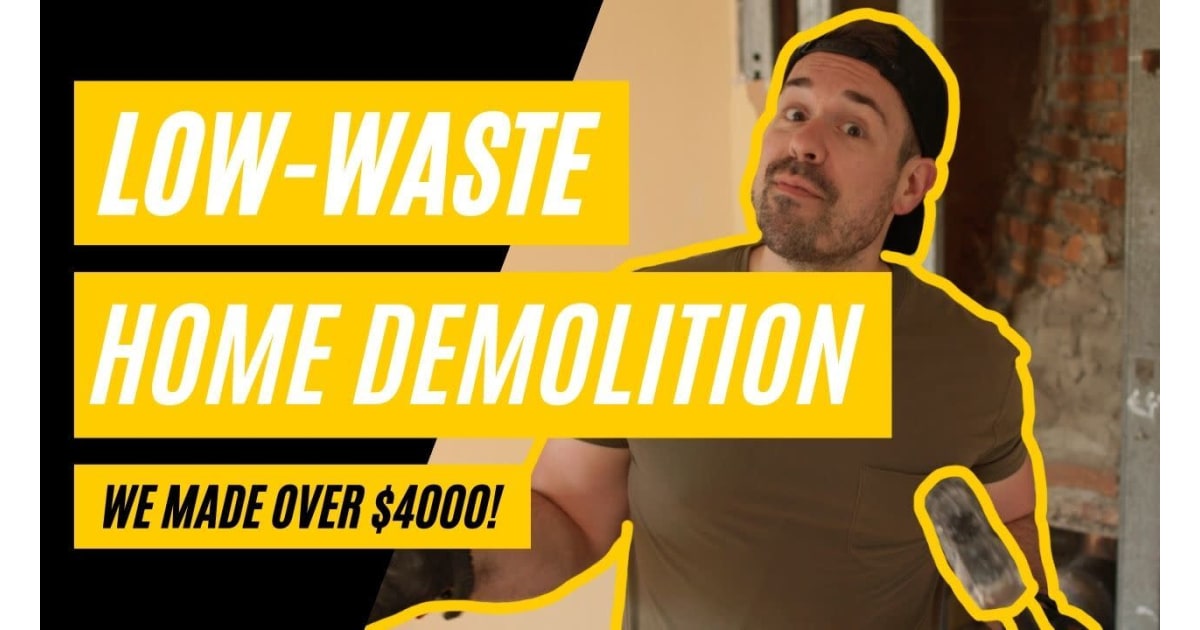 Home Demolition: How to Save Money and Reduce Waste