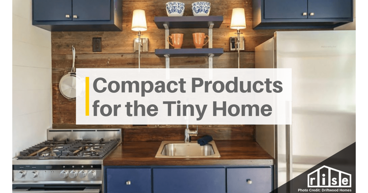 The Best Compact Products for Tiny Homes
